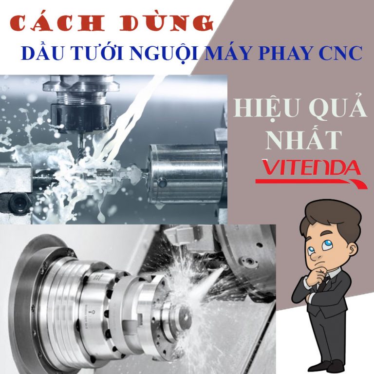 Cách dùng dầu tưới nguội máy phay CNC hiệu quả nhất