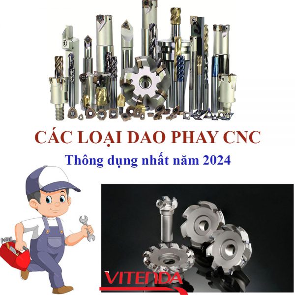 Các loại dao phay CNC thông dụng nhất năm 2024